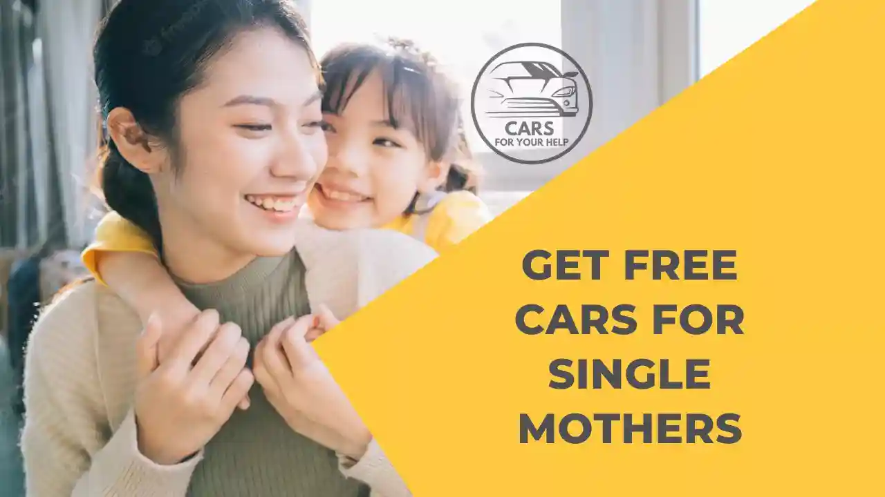Free Cars For Single Mothers Programs 2026