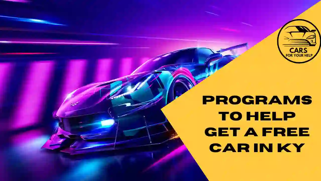 Free Government Cars Programs In KY 2026