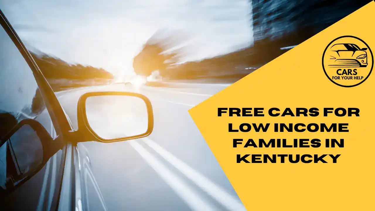 Free Cars For Low Income Families In Kentucky 2026
