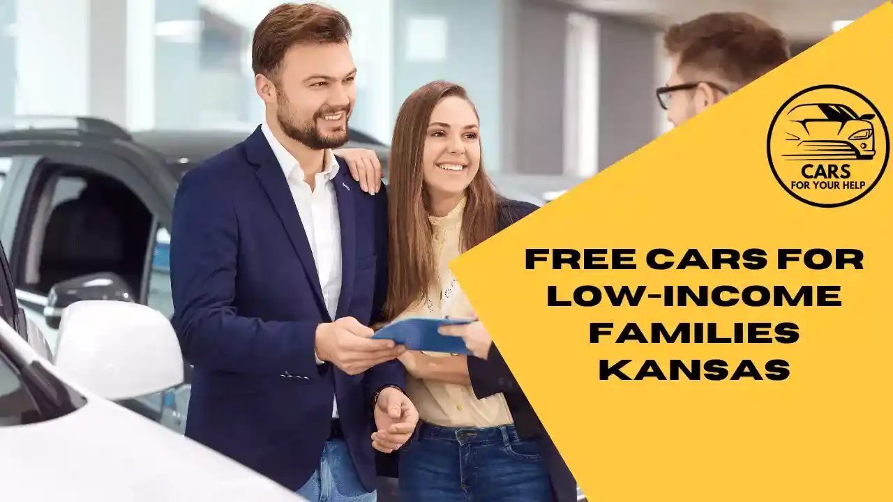Free Cars For Low-Income Families Kansas 2026