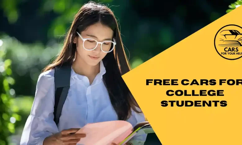 Free Cars for College Students - Your Comprehensive Guide to Reliable ...