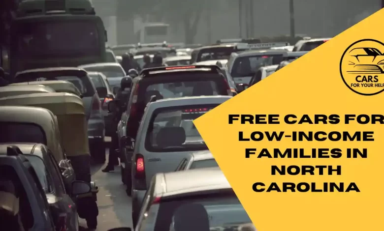 Free Cars for Low-Income Families in North Carolina 2026