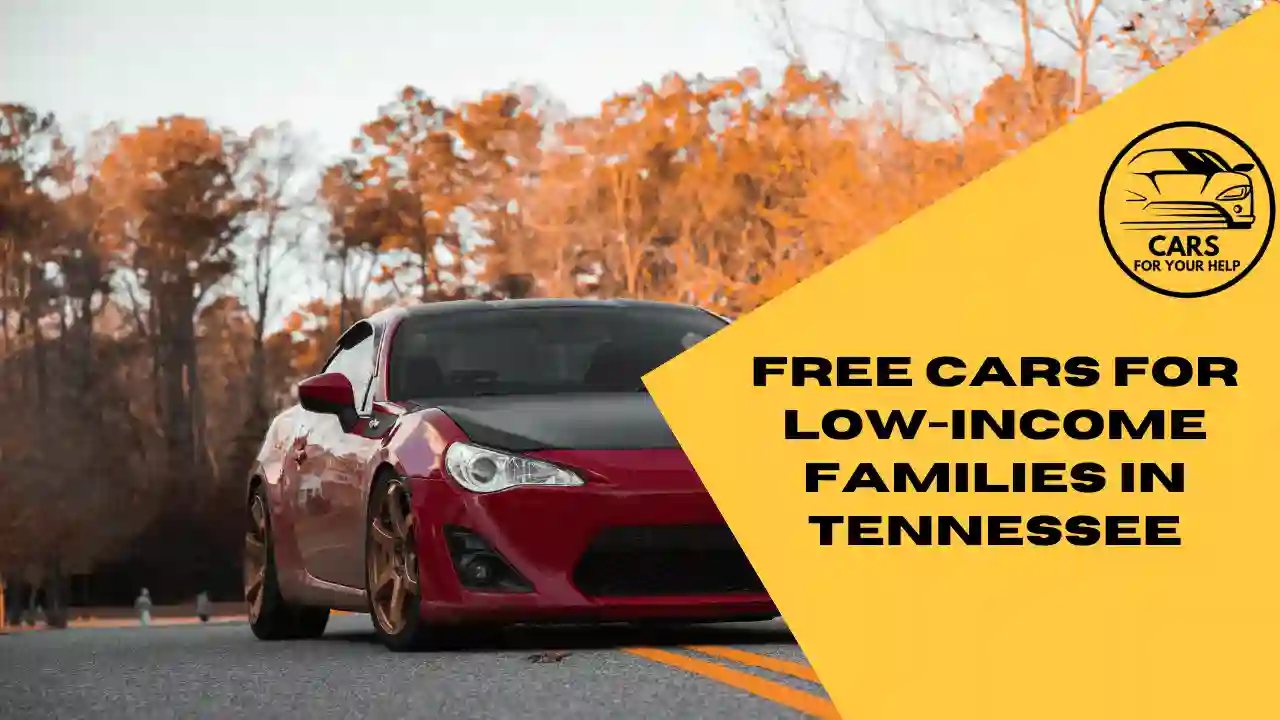 Free Cars for Low-Income Families in Tennessee 2026